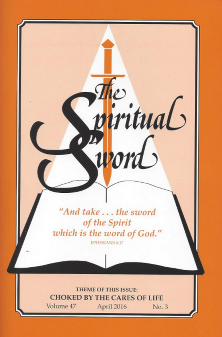 Spiritual Sword: Choked by the Cares of Life V47 No 3 | Glad Tidings ...