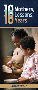 10 Mothers, 10 Lessons, 10 Years (Pack of 10) (Ten) | Glad Tidings Publishing