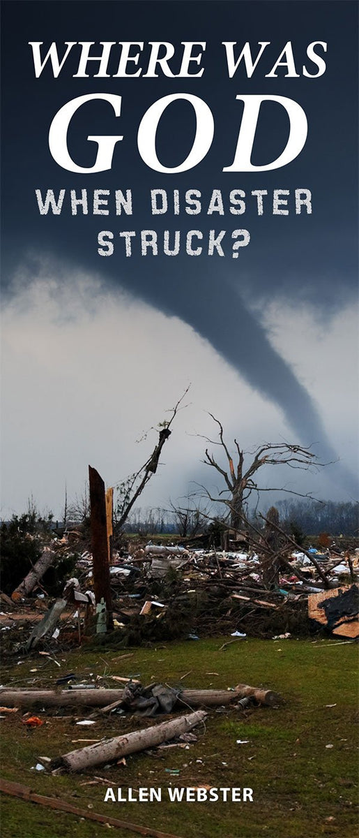 Where Was God When Disaster Struck? (Pack of 10) | Glad Tidings Publishing